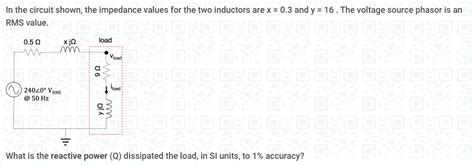 solved in the circuit shown the impedance values for the