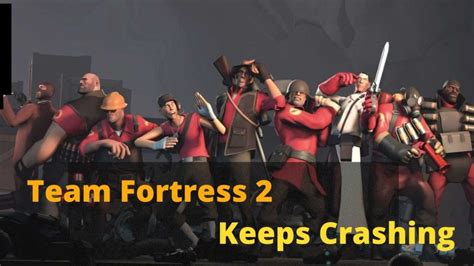 14 Fixes Team Fortress 2 Keeps Crashing On Pc 2025