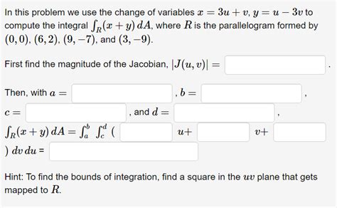 Solved In This Problem We Use The Change Of Variables Chegg