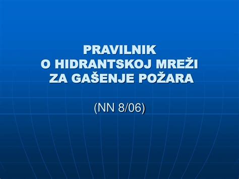Ppt Pravilnik O Hidrantskoj Mre I Za Ga Enje Po Ara Nn Powerpoint Presentation Id