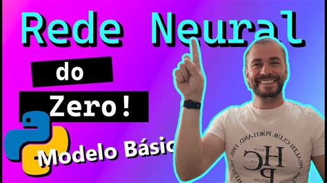 rede neural do zero em python modelo básico youtube