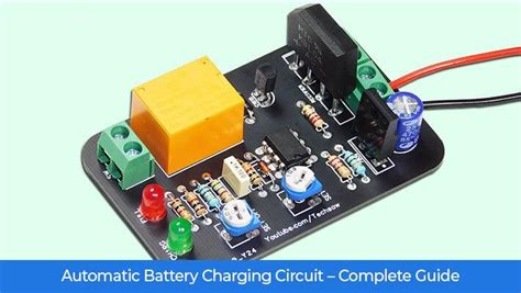 Automatic Battery Charging Circuit Complete Guide Campus