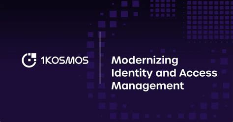 Modernizing Identity And Access Management 1kosmos