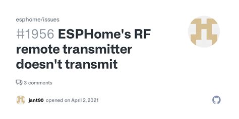 Esphomes Rf Remote Transmitter Doesnt Transmit · Issue 1956 · Esphome Issues · Github