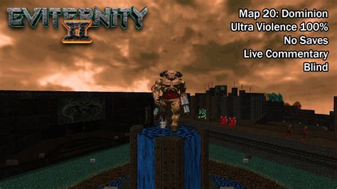 Doom Ii Eviternity 2 Map20 Dominion Blind Uv Max Youtube