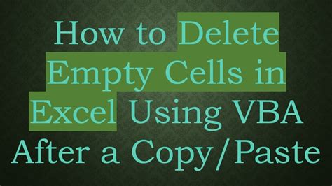 How To Delete Empty Cells In Excel Using Vba After A Copypaste Youtube