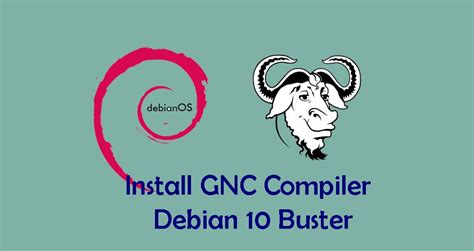 Cara Install Gcc Compiler Di Debian 10 Buster Linuxid