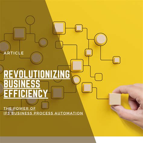 Revolutionizing Business Efficiency The Power Of Ifs Business Process
