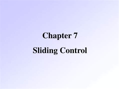Ppt Chapter 7 Sliding Control Powerpoint Presentation Free Download Id2411672
