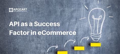 API As A Success Factor In ECommerce API Cart