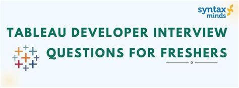 tableau developer interview questions for freshers syntax minds