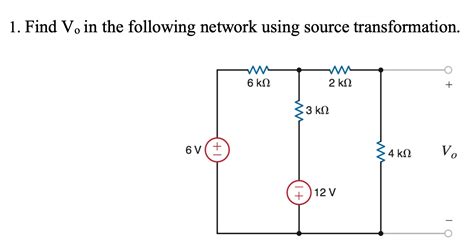 Solved 1 Find V In The Following Network Using Source Chegg Com