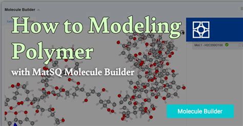 Matsq Tip How To Model Polymer In 3d Molecule Builder Materials Square