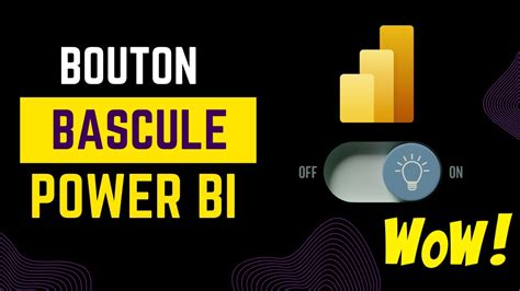 Bouton Bascule Dans Power Bi Simple Et élégant Youtube