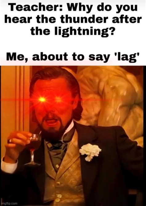 Lag Memes And S Imgflip