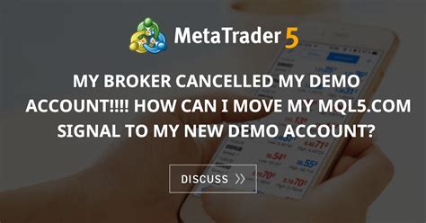 my broker cancelled my demo account how can i move my