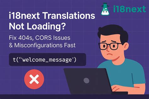 i18next translations not loading fix 404s cors issues and misconfigurations