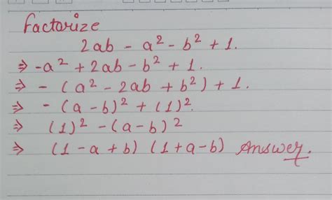 Factorize 2ab - a^2 - b^2 + 1 - Brainly.in