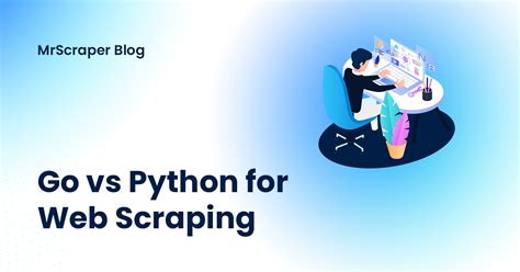 go vs python for web scraping