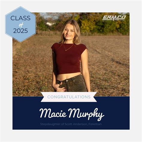 Another Graduate To Celebrate Today Macie Murphy Stepdaughter Of Scott… Ermco Inc