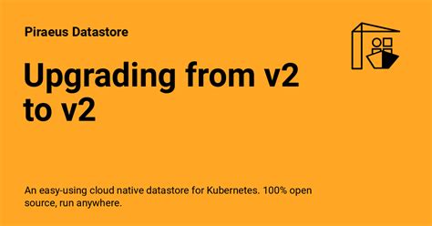 Upgrading From V2 To V2 Piraeus Datastore