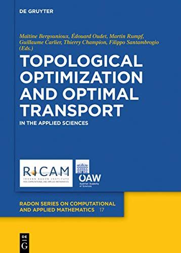 topological optimization and optimal transport in the applied sciences radon series on