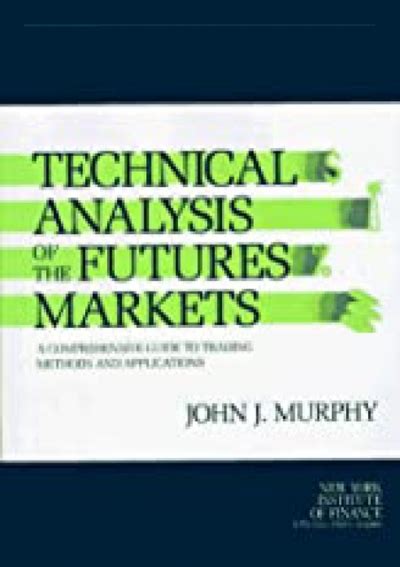 Pdf Technical Analysis Of The Futures Markets A Comprehensive Guide
