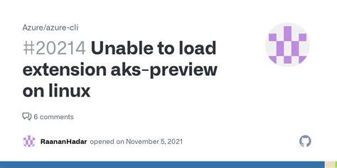Unable To Load Extension Aks Preview On Linux · Issue 20214 · Azure