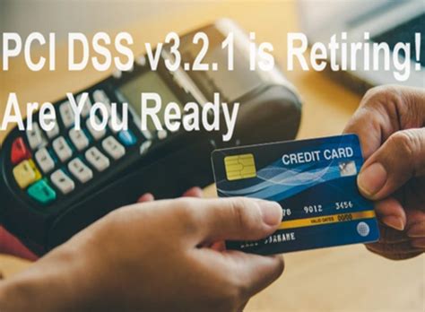 Pci Dss V3 2 1 Rides Off Into The Sunset Are You Ready For Pci Dss V4 0