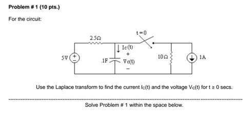 Solved Problem 1 10 pts For the circuit t 0 2 5Ω Ic Chegg com