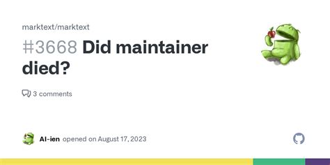 Did Maintainer Died · Issue 3668 · Marktextmarktext · Github