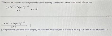 Solved Write The Expression As A Single Quotient In Which