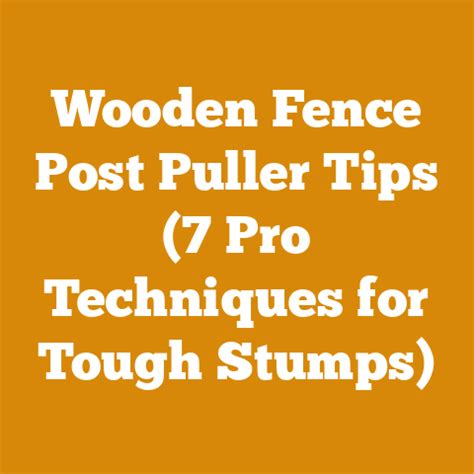 Wooden Fence Post Puller Tips 7 Pro Techniques For Tough Stumps