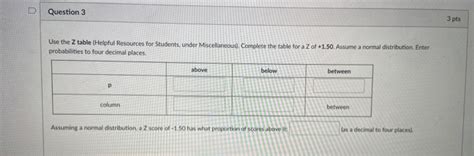 D Question 3 3 Pts Use The Z Table Helpful Resources Chegg Com