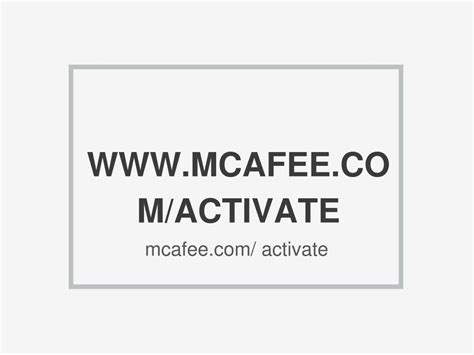 PPT MCAFEE COM ACTIVATE PowerPoint Presentation Free Download ID 7490637