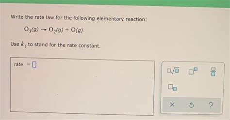 Solved Write The Rate Law For The Following Elementary