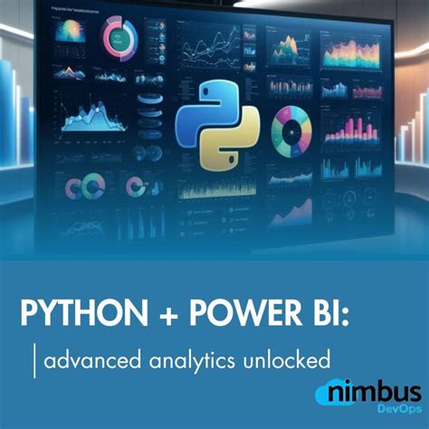 How Python Integration In Power Bi Boosts Analytics Nimbusdevops