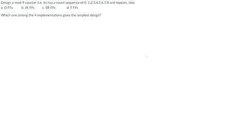 Solved Design A Mod Counter I E Its Has A Count Sequence Chegg Com