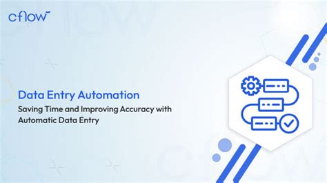 Data Entry Automation Saving Time And Improving Accuracy Cflow