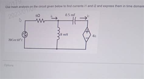 Solved Use Mesh Analysis On The Circuit Given Below To Find