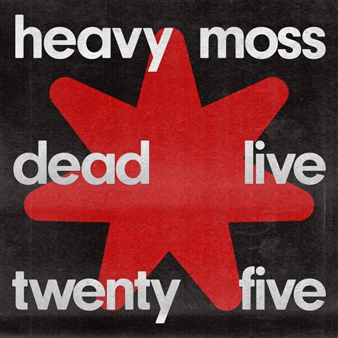 Dead Live 25 By Heavy Moss Releases