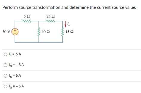 Solved Perform Source Transformation And Determine The