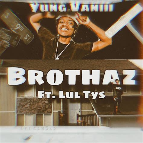 Brothaz Feat Lul Tys Youtube Music