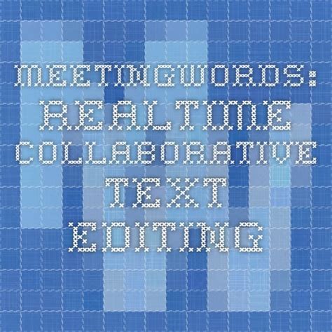 Meetingwords Realtime Collaborative Text Editing Text Tech Company