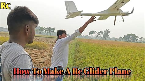 How To Make A Rc Glider Plane Homemade Rc Plane Using Thermocol
