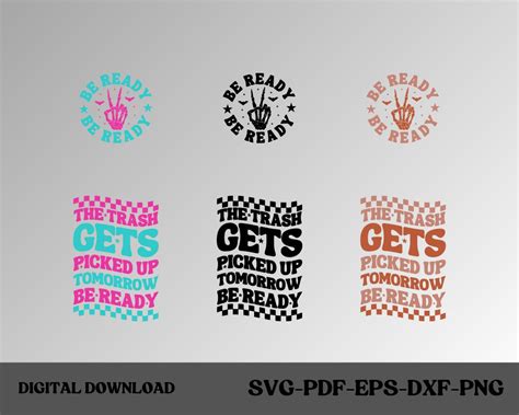 The Trash Gets Picked up Tomorrow Be Ready SVG PNG Funny Sarcasm Adult Humor Trendy Shirt Design ...