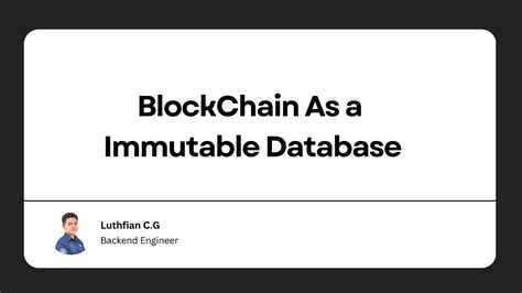 Blockchain As A Immutable Database By Fian Gumilar May 2024 Medium