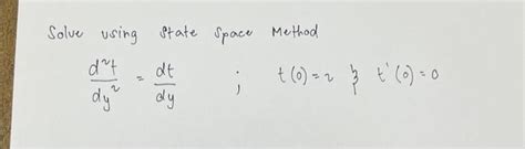 Solved Solve Using State Space Method