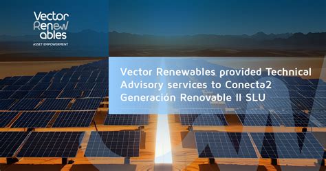 Advisory Services To Conecta2 Generación Renovable Ii Slu Blog