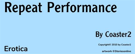 Erotica Sex Story Repeat Performance Chapter 1 Accidents Will Happen